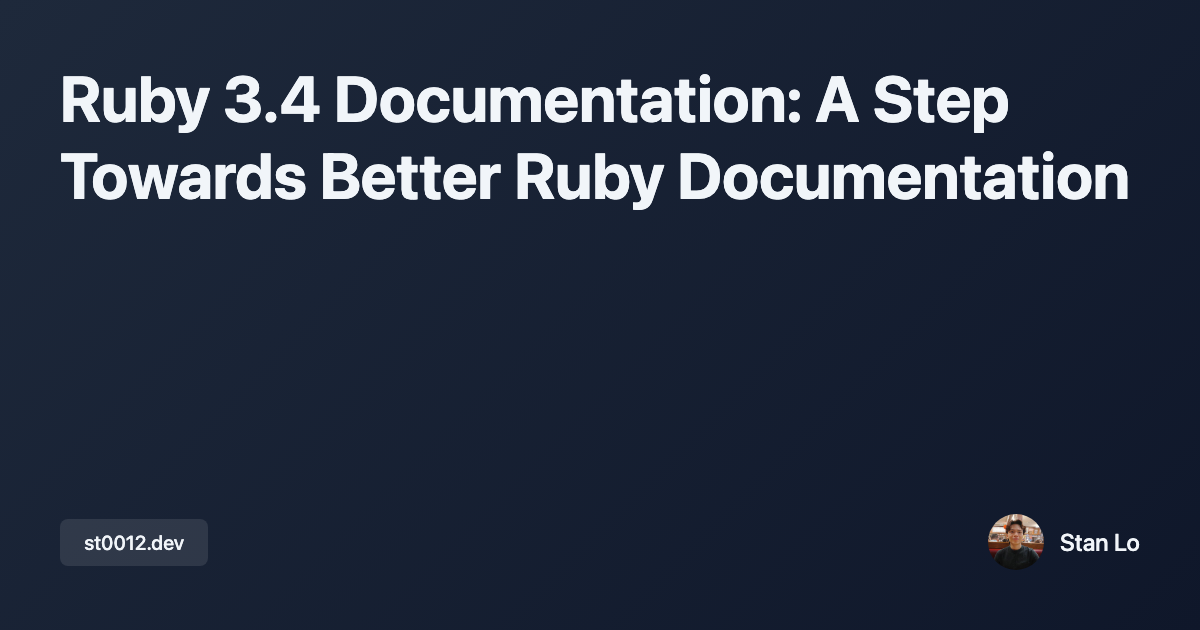 Ruby 3.4 Documentation: A Step Towards Better Ruby Documentation ...